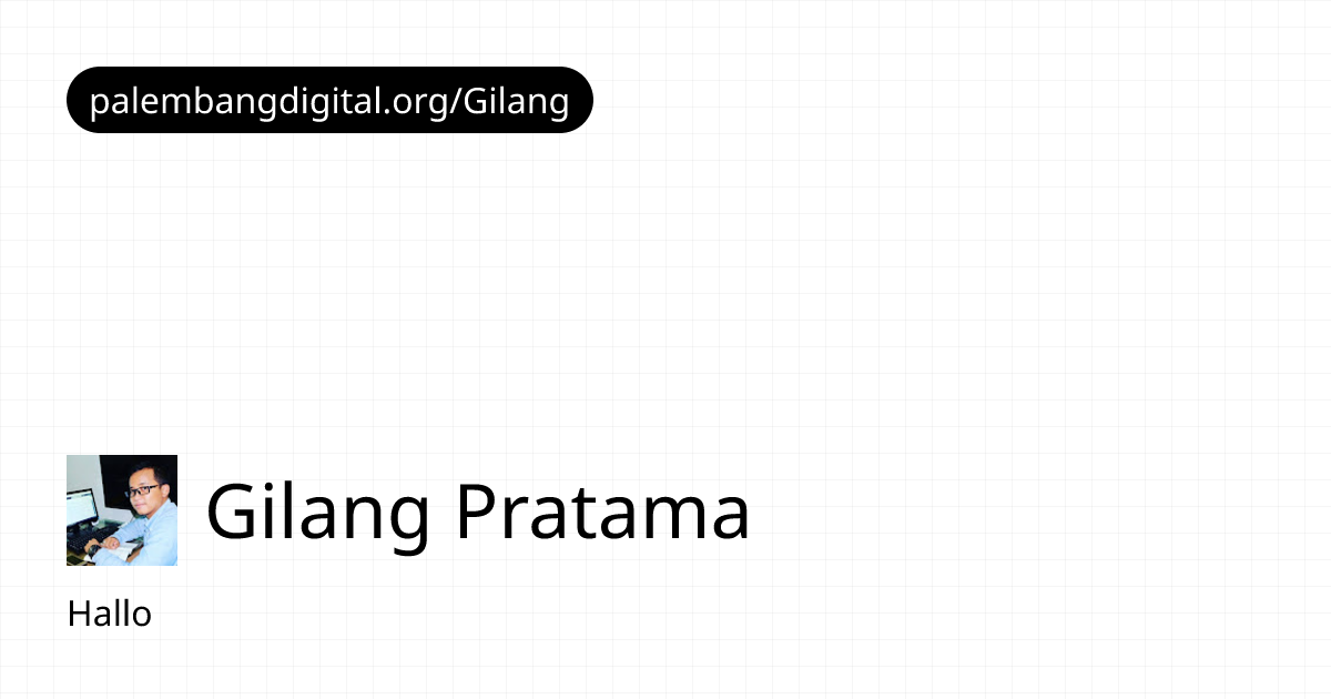 Gilang (Gilang Pratama) · Palembang Digital