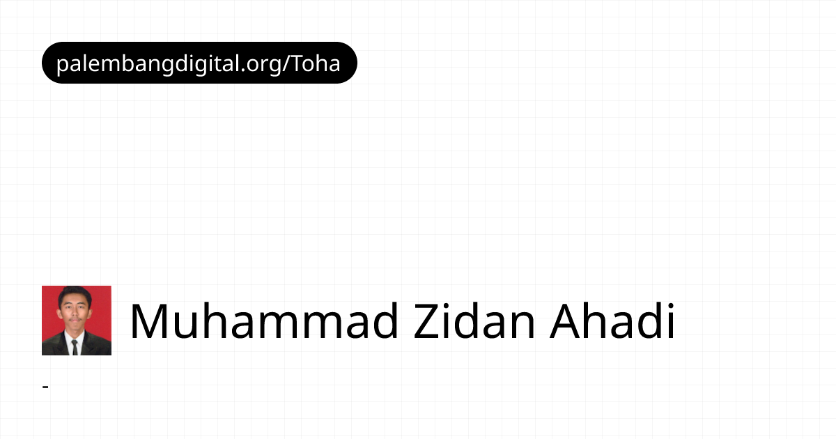 Toha (Muhammad Zidan Ahadi) · Palembang Digital