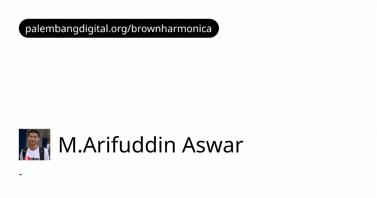 brownharmonica (M.Arifuddin Aswar) · Palembang Digital