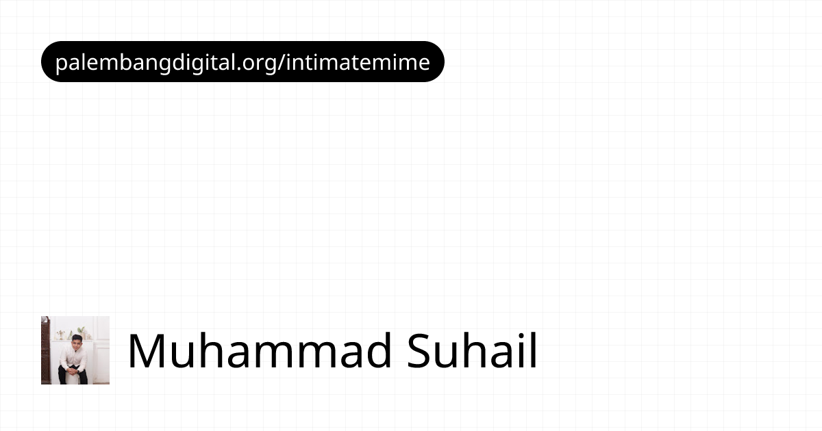 intimatemime (Muhammad Suhail) · Palembang Digital